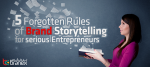 5 Forgotten Rules of Brand Storytelling for Serious Entrepreneurs ...